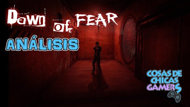 Análisis de Dawn of Fear en PS4 | Chicas Gamers