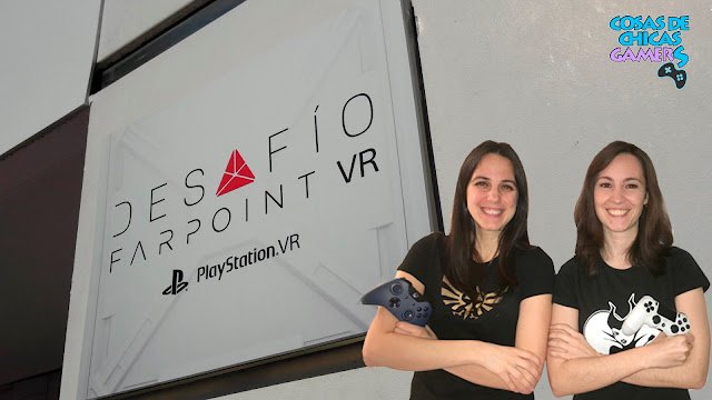 Aceptamos el desafío Farpoint VR | Chicas Gamers